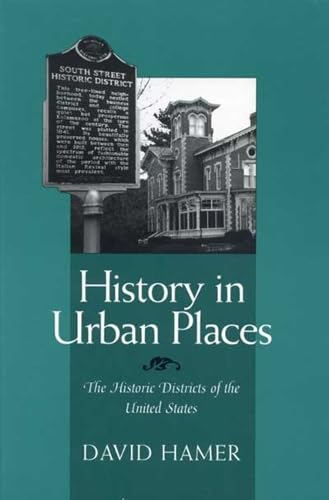 Buy History in Urban Places: Historic Districts of the United States ...