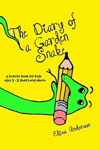 Diary of a Garden Snake - A Picture Book for Kids Ages 3-5 years and ...