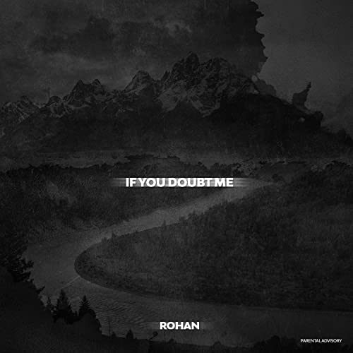 Amazon Music Unlimited - Rohan 『If You Doubt Me (Freestyle)』
