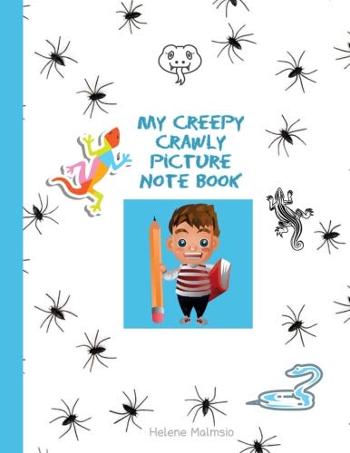 My Creepy Crawly Picture Note Book: Kids Notebook - 130 illustrated ...