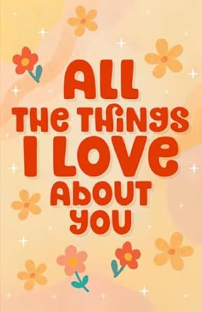 All The Things I Love About You: Lovely Stars: Amazon.com: Books