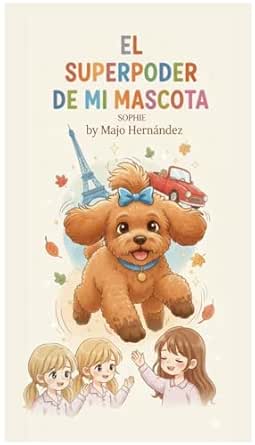 Amazon.com: El Superpoder de mi Mascota. Cuento infantil en rima para ...