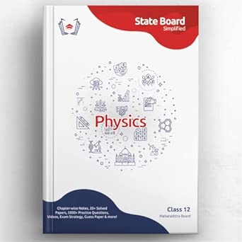 Maharashtra State Board Simplified: Class 12 Physics | Latest ...