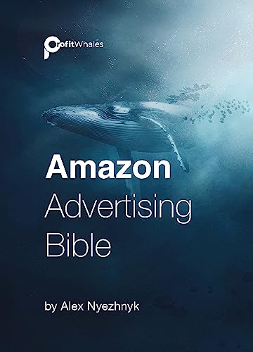 Amazon.com: The Ultimate Amazon Advertising Bible: Mastering Amazon PPC ...