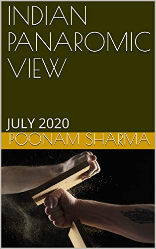INDIAN PANAROMIC VIEW: JULY 2020 (MONTHLY EDITION Book 1) (Hindi ...