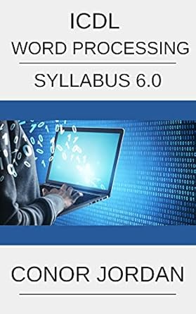 ICDL Word: A step-by-step guide to Word Processing using Microsoft Word (English Edition) eBook ...