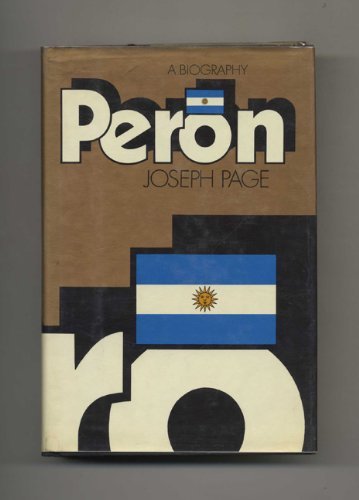Peron: A Biography: Joseph A. Page: 9780394522975: Amazon.com: Books