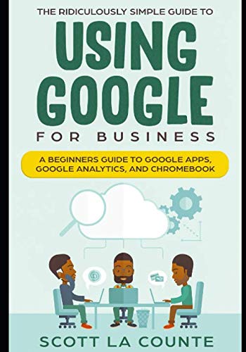 Amazon.com: The Ridiculously Simple Guide to Using Google for Business ...