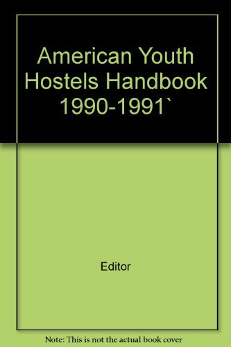 American Youth Hostels Handbook 1990-1991`: Editor: Amazon.com: Books