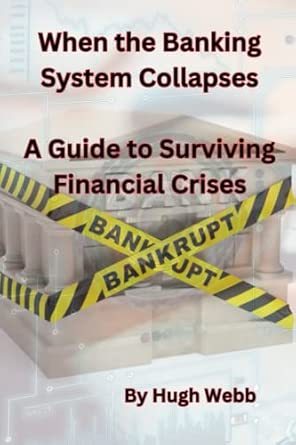 Amazon.com: When the Banking System Collapses: A Guide to Surviving ...