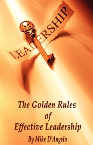 The Golden Rules of Effective Leadership: Amazon.co.uk: D'Angelo ...