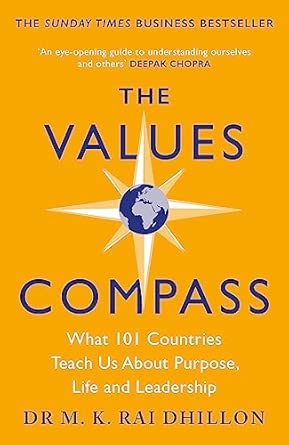 The Values Compass: [ THE SUNDAY TIMES BUSINESS BESTSELLER ] What 101 ...