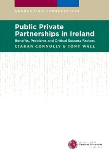 Public Private Partnerships in Ireland: Benefits, Problems and Critical ...