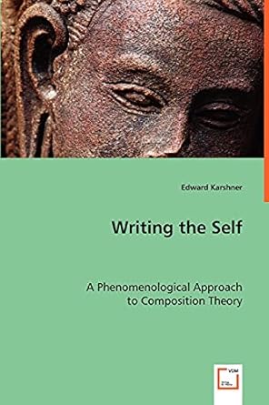 Writing the Self: Karshner, Edward: 9783639063943: Amazon.com: Books