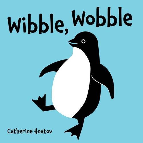 Wibble, Wobble: Amazon.co.uk: Hnatov, Catherine: 9781595727602: Books