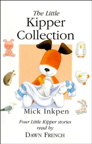 The Little Kipper Collection : Mick Inkpen, Dawn French: Amazon.co.uk ...