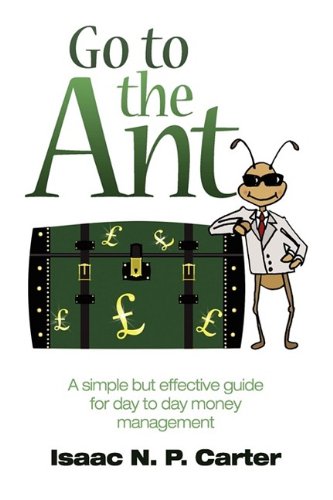 Go to the Ant: Carter, Isaac N. P.: 9781907402012: Amazon.com: Books