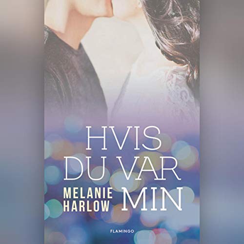 Hvis du var min (Audio Download): Melanie Harlow, Mathilde Eusebius, Peter Oliver Hansen ...