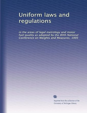 Uniform laws and regulations: in the areas of legal metrology and motor ...