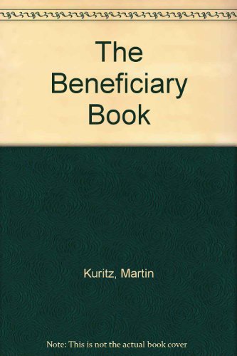 The Beneficiary Book: Kuritz, Martin, Sampson, John S., Sanchez, David ...