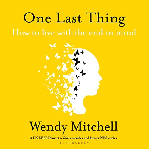 Amazon.com: One Last Thing: How to Live with the End in Mind (Audible ...