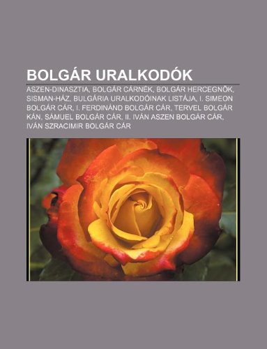 Amazon.co.jp: Bolgar Uralkodok: Aszen-Dinasztia, Bolgar Carnek, Bolgar ...