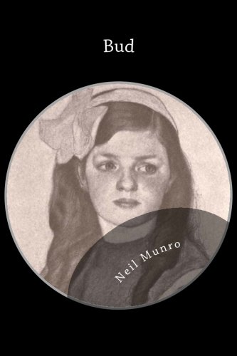 Bud: Munro, Neil: 9781493501182: Amazon.com: Books