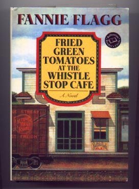 Fried Green Tomatoes at the Whistle Stop Cafe (Bookspan Large Print ...