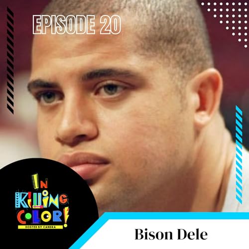 Episode 20: Bison Dele | In Killing Color | Podcasts on Audible ...