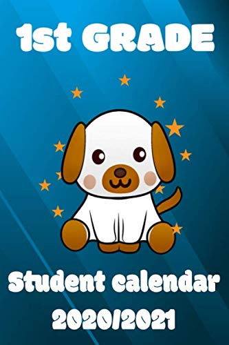 1st Grade Student Calendar 2020/2021: Puppy homework book Notebook for ...