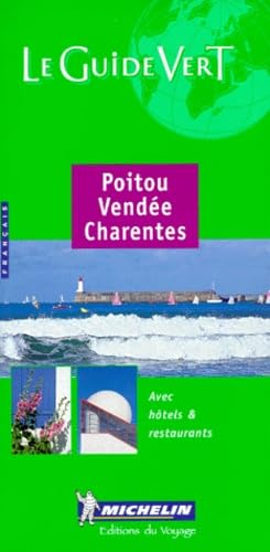 Poitou Vendee Charentes Green Guide: Vendée. Charentes. Edition 2000 ...