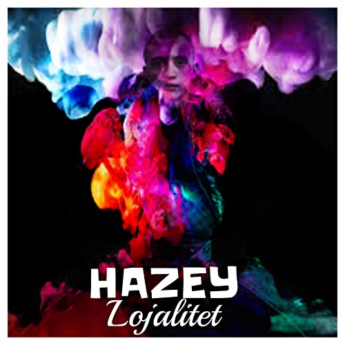 Écouter Lojalitet par Hazey sur Amazon Music Unlimited
