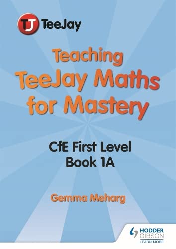 Teaching TeeJay Maths for Mastery: CfE First Level Book 1 A: Amazon.co ...