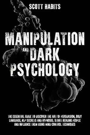 Buy Manipulation and Dark Psychology: The Essential Guide to Discover ...