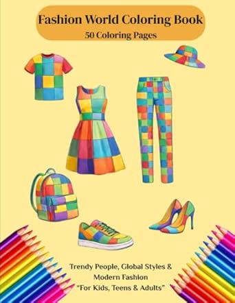 Fashion World Coloring Book for Kids and Adults: 50 Stylish Outfits and ...