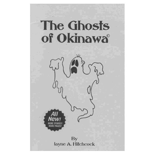 The Ghosts of Okinawa - Kindle edition by Hitchcock, Jayne. Religion ...