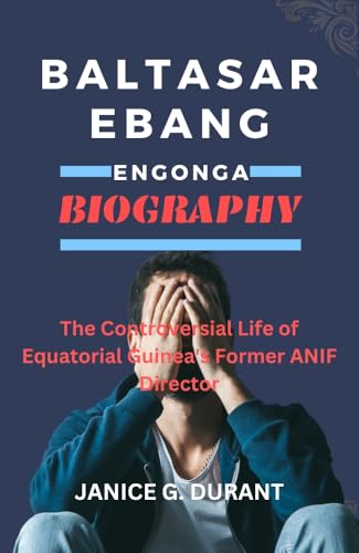 Baltasar Ebang Engonga Biography: The Controversial Life of - Want It All