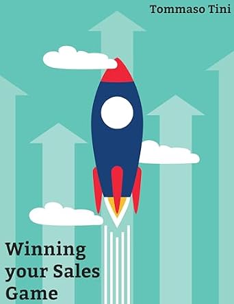 Winning your Sales Game eBook : Tini, Tommaso: Amazon.co.uk: Books