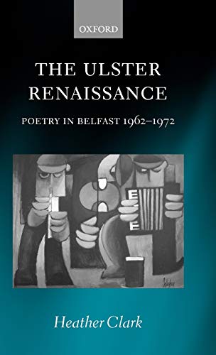 Ebook – The Ulster Renaissance: Poetry in Belfast 1962-1972 Edition ...