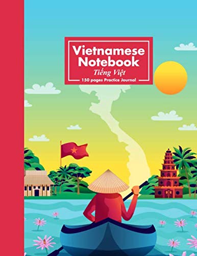 Vietnamese Notebook 150 Pages Practice Journal: College Ruled Language ...