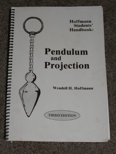 Pendulum and Projection: Wendell H. Hoffmann: Amazon.com: Books