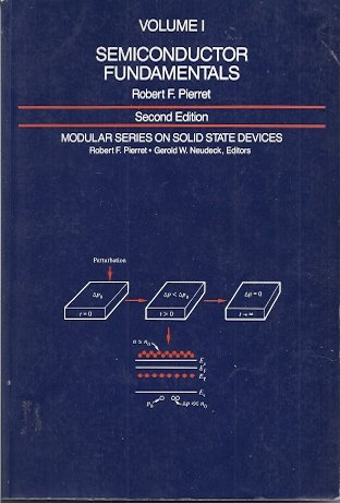 Semiconductor Fundamentals [Volume 1] [Second Edition]: Pierret, Robert ...
