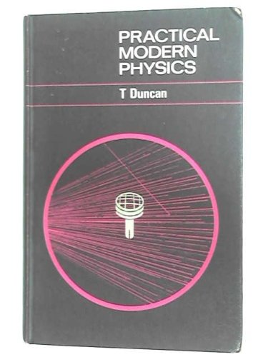 Practical Modern Physics: Duncan, T:, Duncan, T: 9780719517365: Amazon ...