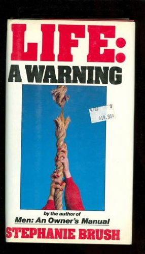 Life: A Warning: Brush, Stephanie: 9780671611309: Amazon.com: Books