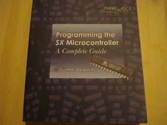 Programming the SX Microcontroller A Complex Guide : Amazon.de: Bücher