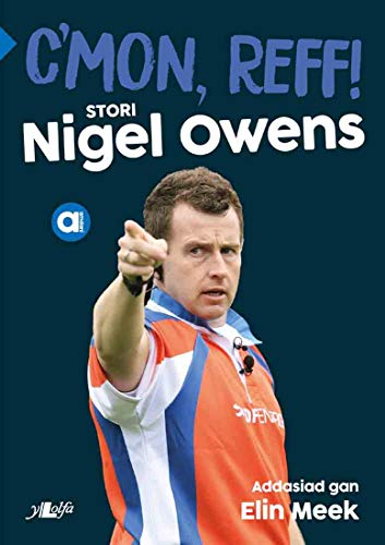 C'mon Reff: Stori Nigel Owens (Welsh Edition) eBook : Owens, Nigel ...