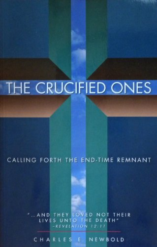 THE CRUCIFIED ONES - Kindle edition by Newbold Jr, Charles Elliott ...