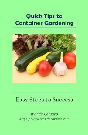 Quick Tips to Container Gardening: Easy Steps to Success - Kindle ...