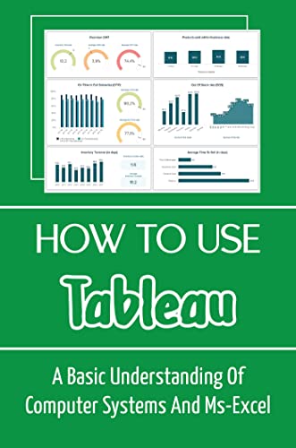 Amazon.com: How To Use Tableau: A Basic Understanding Of Computer ...