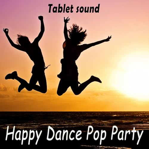 Happy dance pop party by Tablet sound on Amazon Prime Music